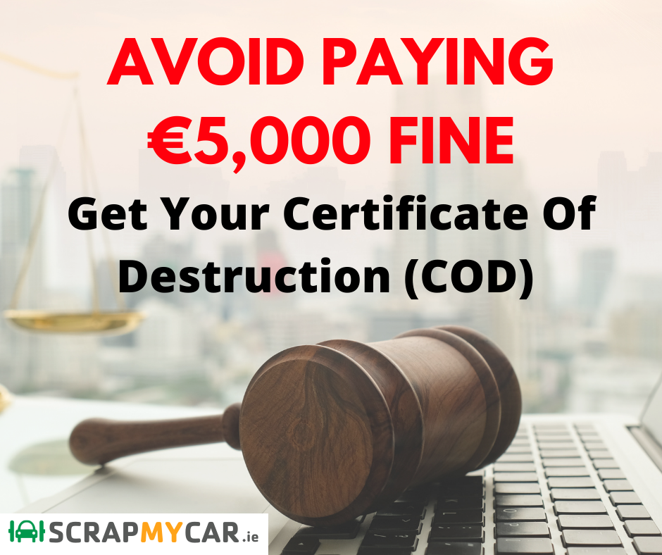 Get A Certificate Of Destruction - Avoid Paying Fine Scrap My Car